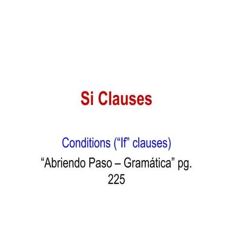 Mastering Spanish Si Clauses: Real and Unreal Conditions Explained | PPT