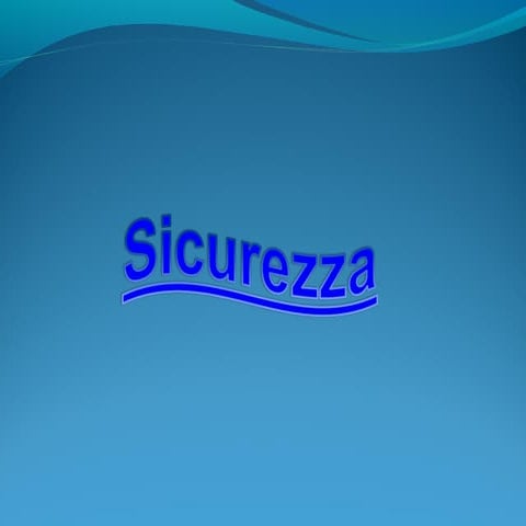 Sicurezza | PPT | Homework and Study | Education