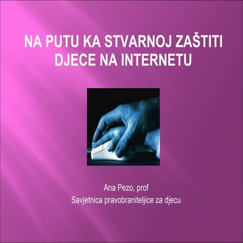 Na putu ka stvarnoj zaštiti djece na internetu | PPT