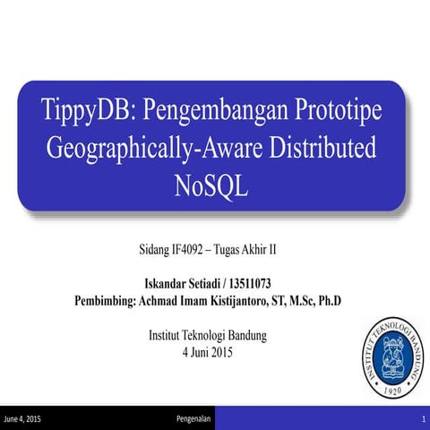 [Sidang] TippyDB: Pengembangan Prototipe Geographically-Aware ...