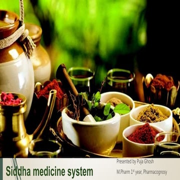 Siddha medicine system by Puja Ghosh | PPTX