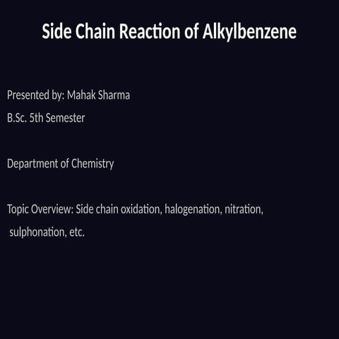 Side_Chain_Reaction_of_Alkylbenzene_BSc_5th_Semester.pptx