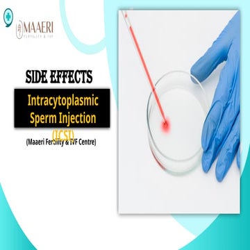 Side Effects of Intracytoplasmic Sperm Injection (ICSI) | PPTX