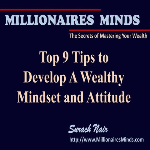 Top 9 Tips to Develop A Wealthy Mindset and Attitude show | PPTX ...