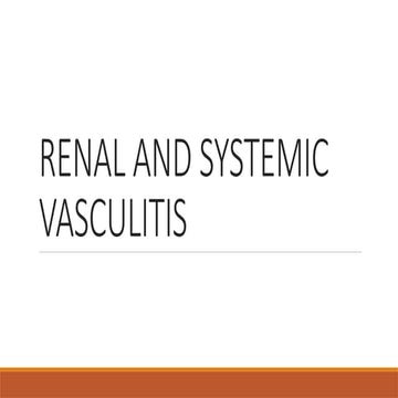 Anca associated vasculitis (renal and systemic) | PPTX