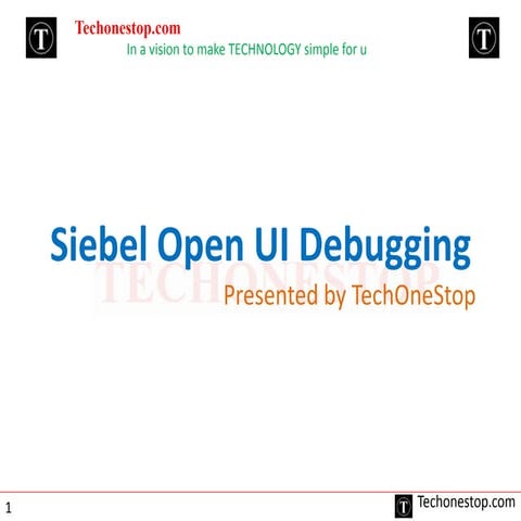 Siebel Open Ui Debugging Siebel Open Ui Training Part 7 Ppt 