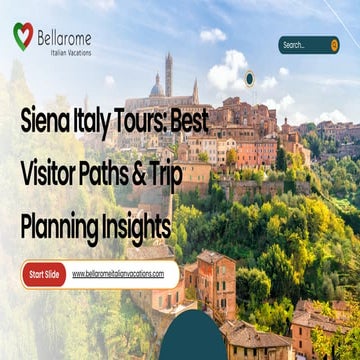 Siena Italy Tours Best Visitor Paths & Trip Planning Insights.pdf