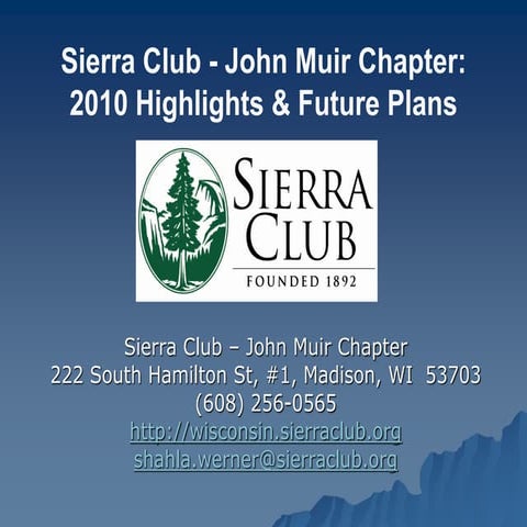 Sierra Club - John Muir Chapter 101, (2010) | PPT