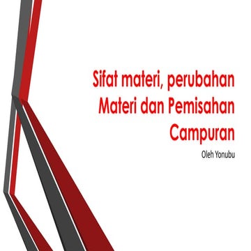 Sifat materi, perubahan Materi dan Pemisahan Campuran.pptx