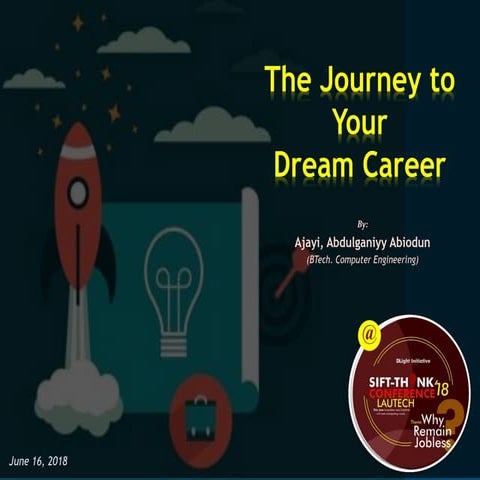 The Journey to Your Dream Career - By Ajayi Abdulganiyy Abiodun | PPT