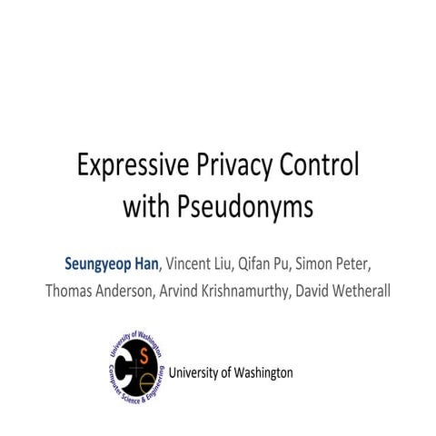 Expressive Privacy Control With Pseudonyms | PPT