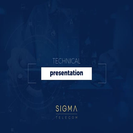 Sigma Telecom - Technical | PPT