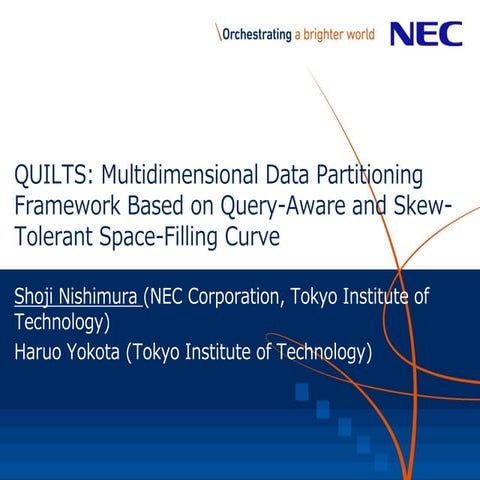 Quilts Multidimensional Data Partitioning Framework Based On Query Aware And Skew Tolerant