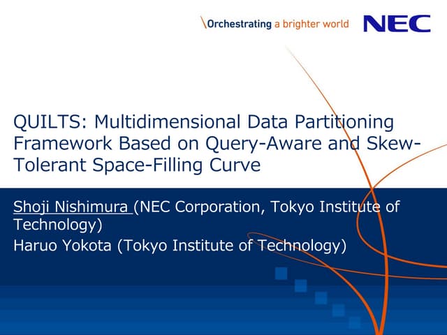 Quilts Multidimensional Data Partitioning Framework Based On Query Aware And Skew Tolerant