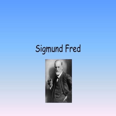 Sigmund Fred | PPTX | Medical Health