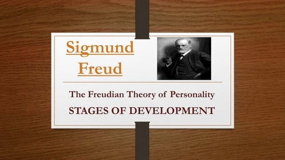 Sigmund Freud's Psychosexual Stages of Development | PPTX