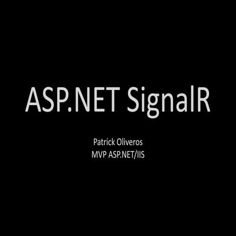 ASP.NET SignalR 2.0 | PPTX | Computer Software and Applications | Computing