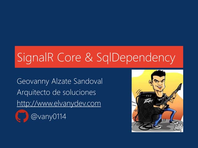 Signalr Core And Sqldependency Ppt