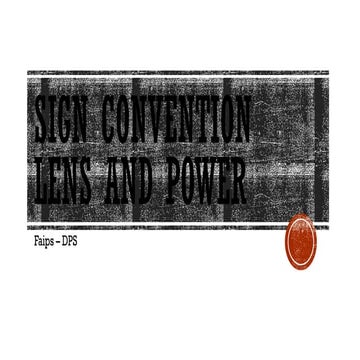 SIGN CONVENTION for lens and mirror.pptx