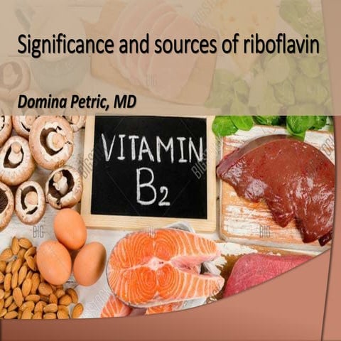 Significance and sources of riboflavin | PPSX