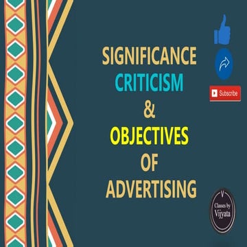 Significance,criticism and objective of advertsing | PPTX