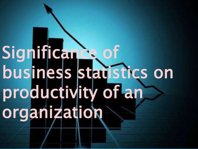 Application of Statistics in Business | PPTX | Business Administration ...