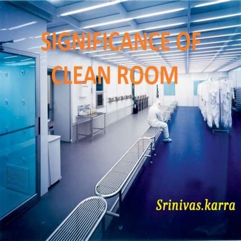 Significance of Pharmaceutical Clean rooms | PPTX | Indoor ...