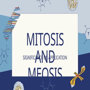 SIGNIFICANCE OF MITOSIS AND MEOSIS.pptx