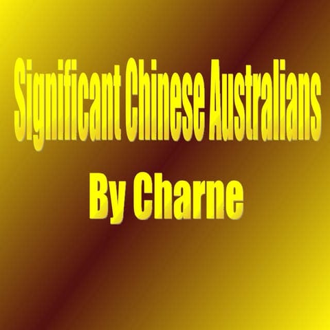 Significant Chinese Australians | PPT