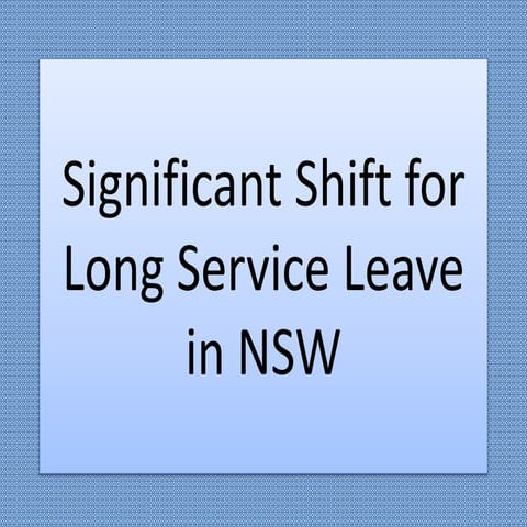 Significant Shift for Long Service Leave in NSW | PPTX