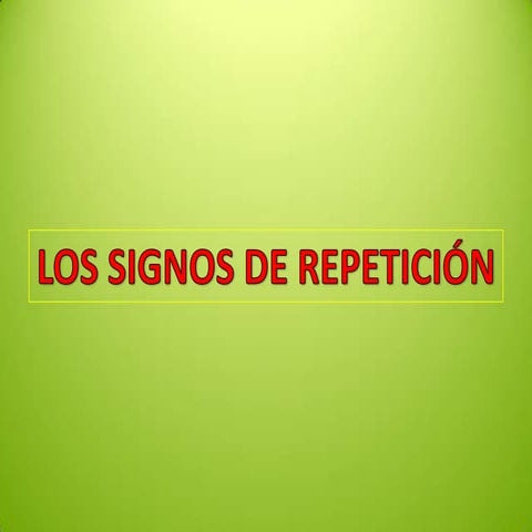 Signos de repetición | PPTX
