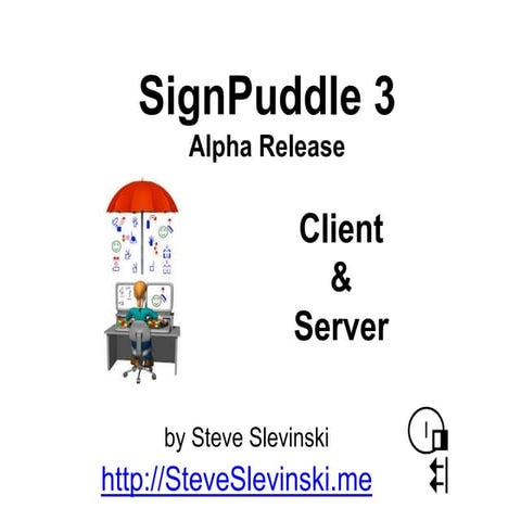 SignPuddle 3 Alpha Release | PPTX