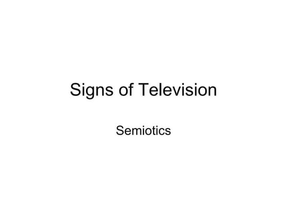 Television: Semiotics and Story Structure | PPT