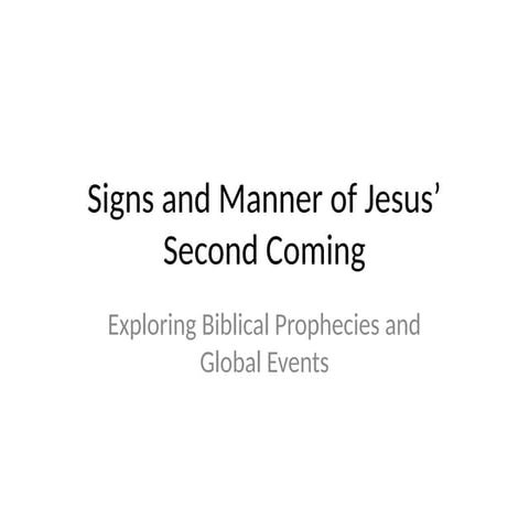 Signs_and_Manner_of_Jesus_Second_Coming_Full.pptx