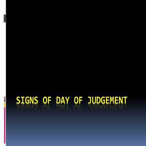 Signs of day of judgement | PPTX