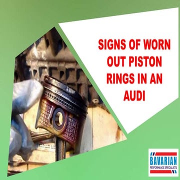 Signs of Worn Out Piston Rings in an Audi | PPTX | Auto Repair | Automotive