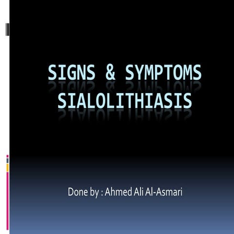 Signs & symptoms sialolithiasis | PPTX