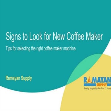 Signs to Look for New Coffee Maker | PPTX
