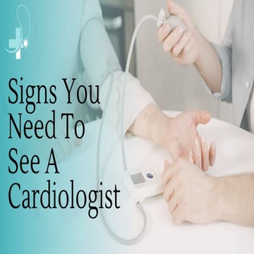 Signs You Need To See A Cardiologist.pdf