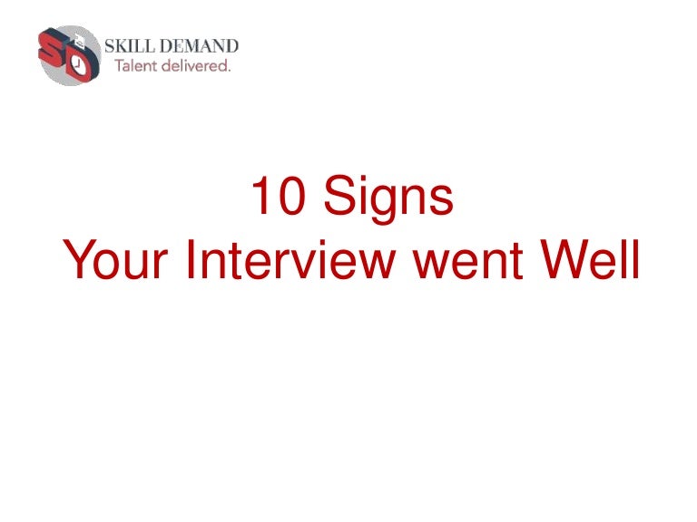 Signs your interview went well