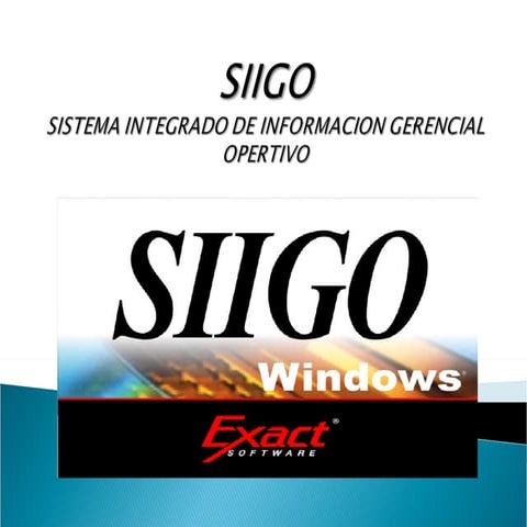 Sistema Integrado De Informacion Gerencial Operativo (SIIGO 4.3 ) | PPT