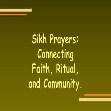 Sikh Prayers: Connecting Faith, Ritual, and Community..pptx