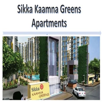 Sikka Kaamna greens noida | PPTX