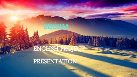 Sikkim Project File (presentation) | PPT