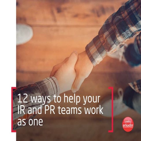 12 ways to help your IR and PR teams work as one | PDF