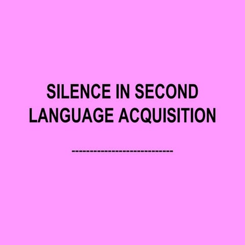 Silence in second language acquisition. Granger, C. (2004) | PPT