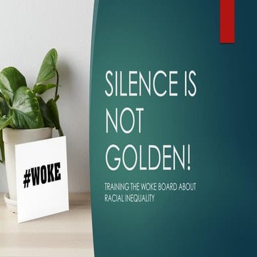 Silence is Not Golden – Training Your Board To Be “Woke” About Racial ...