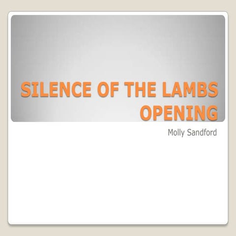 Silence of the lambs opening analysis | PPTX