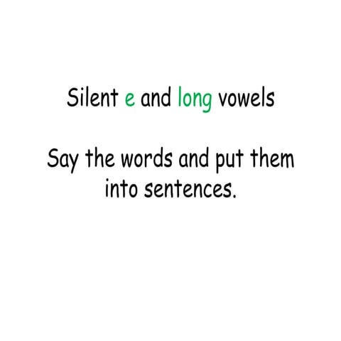 Silent e and Long Vowels | PPTX