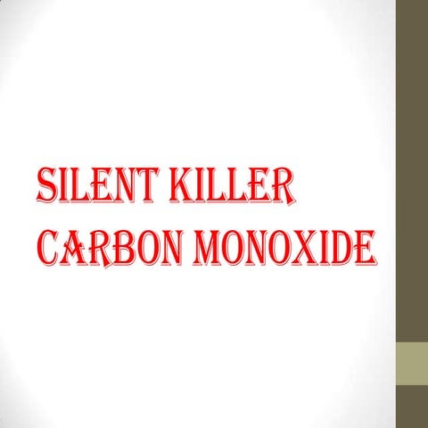 Silent killer carbon monoxide | PPTX